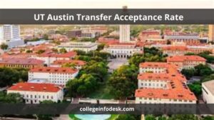 UT Acceptance Rate Transfer: A Comprehensive Guide