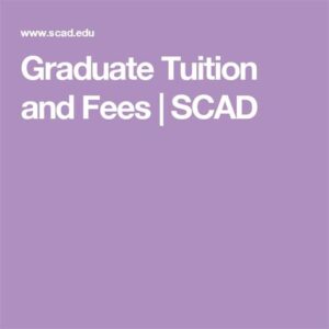SCAD Tuition and Fees: A Comprehensive Guide