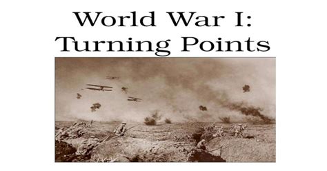Turning Points of World War I: Battles that Reshaped the Course of History